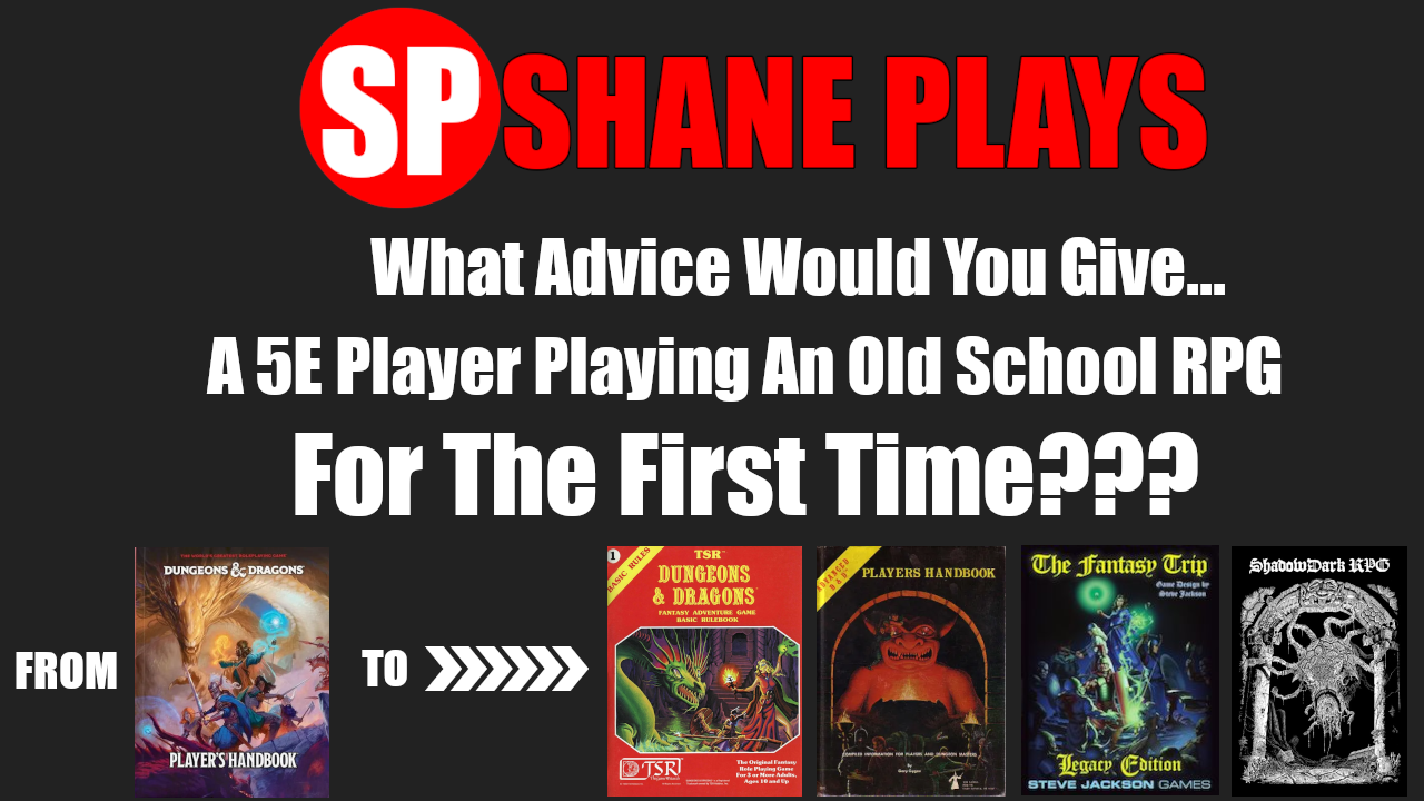 What advice would you give to a D&D 5th Edition player playing an Old ...